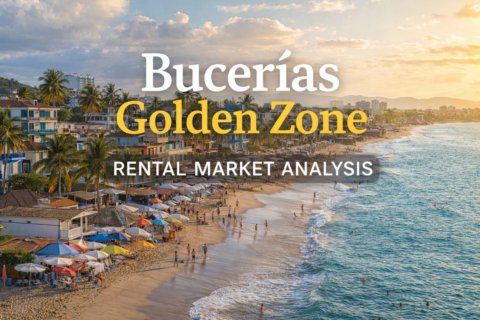 Bucerias Golden Zone - Rental Market Analysis - Beach Please Mexico